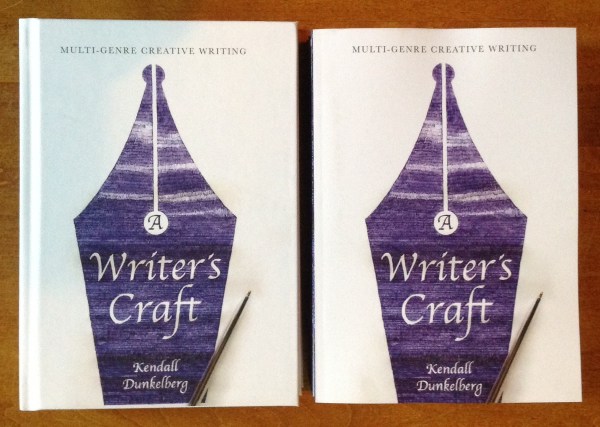 How A Writer’s Craft Came to Be. – Kendall Dunkelberg